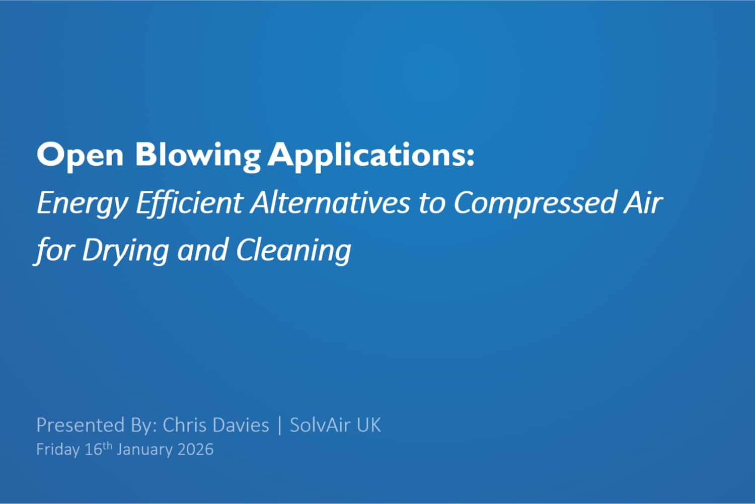 Open Blowing - Energy-Efficient Alternatives to Compressed Air